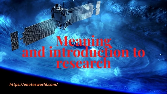 Meaning And Introduction To Research What Is The Definition Of Research meaning-and-introduction-to-research-what-is-the-definition-of-research