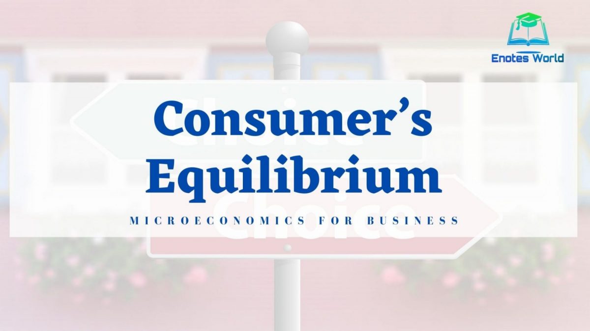 Consumer’s Equilibrium-Microeconomics for Business