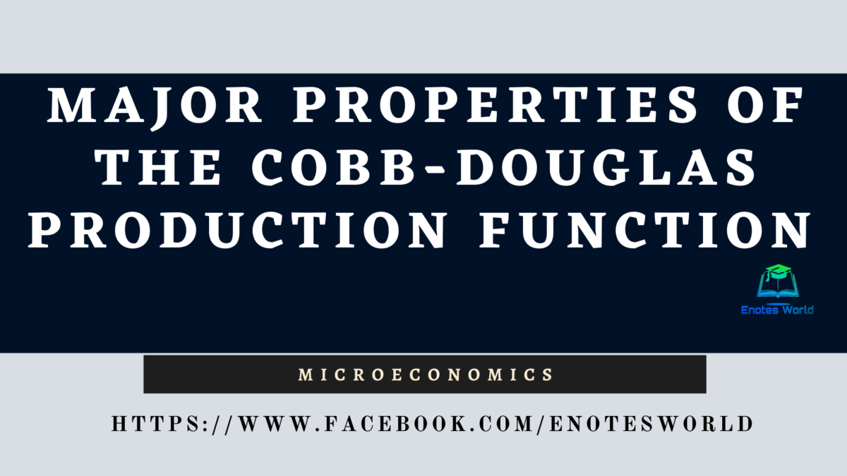 Major Properties of the Cobb-Douglas Production Function- Enotes World